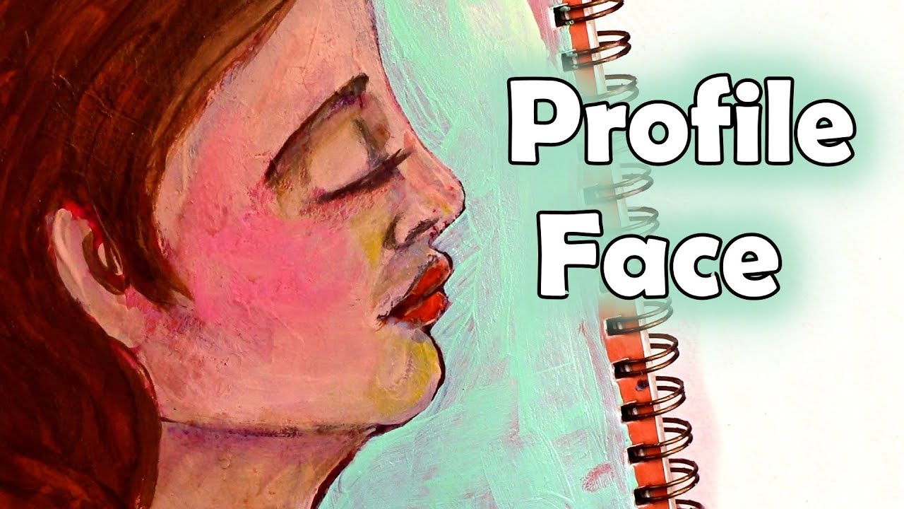 How to Paint a profile Face - Whimsical face for 29 faces challenge ...