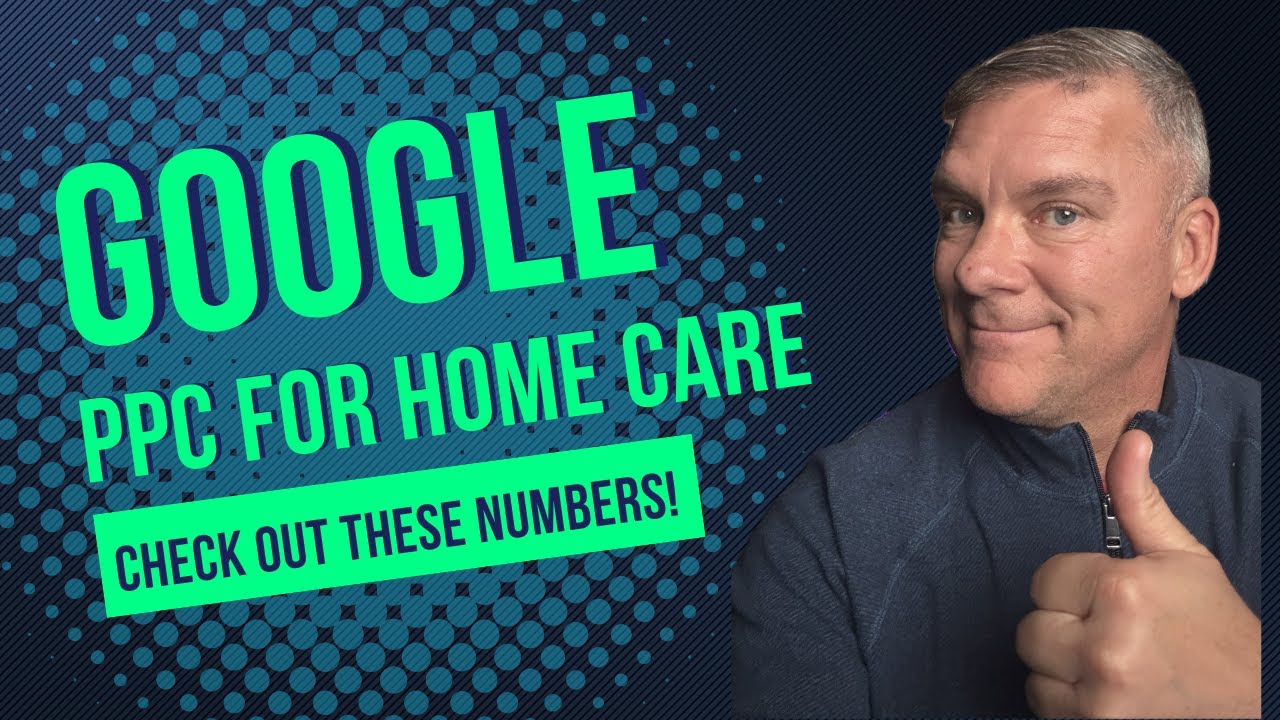 Google Pay Per Click for Home Care Check out these numbers! - YouTube