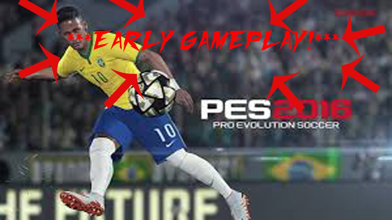 Pes 16 !!! EARLY GAMEPLAY !!! - YouTube