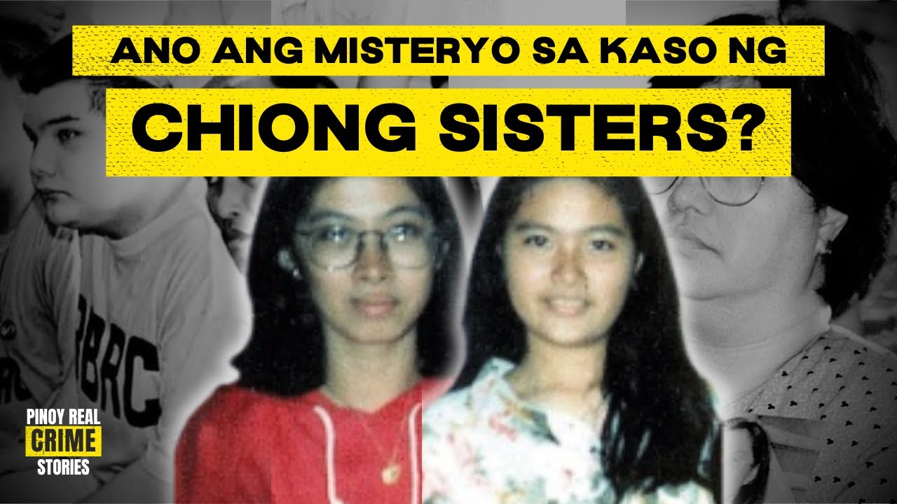 MISTERYOSONG pagkawala ng magkapatid na CHIONG | Chiong Sisters Case ...