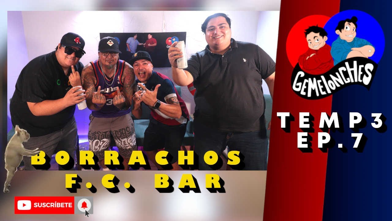 "ME SALIÓ CON FIERRO” FT BORRACHOS FC BAR IRREVERENTES TEMP 3 EP 7 ...