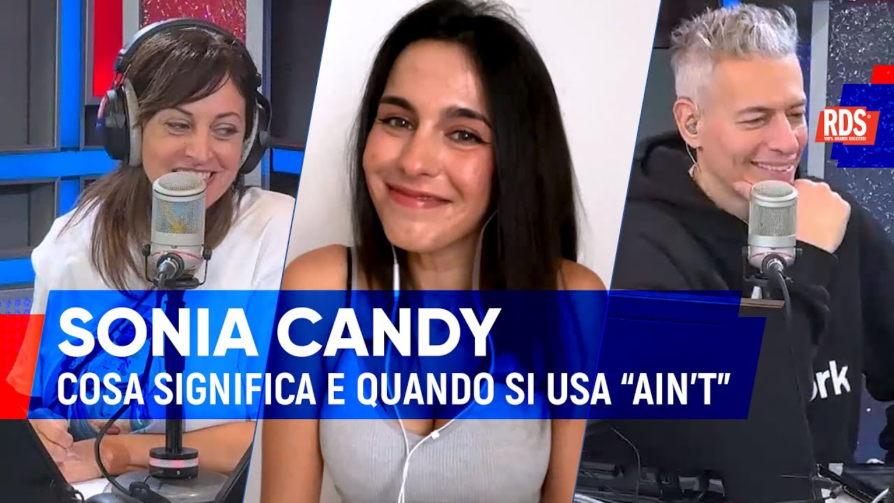 Cosa significa e quando si usa "Ain't" in inglese? La spiegazione con @SoniaCandy su RDS - YouTube