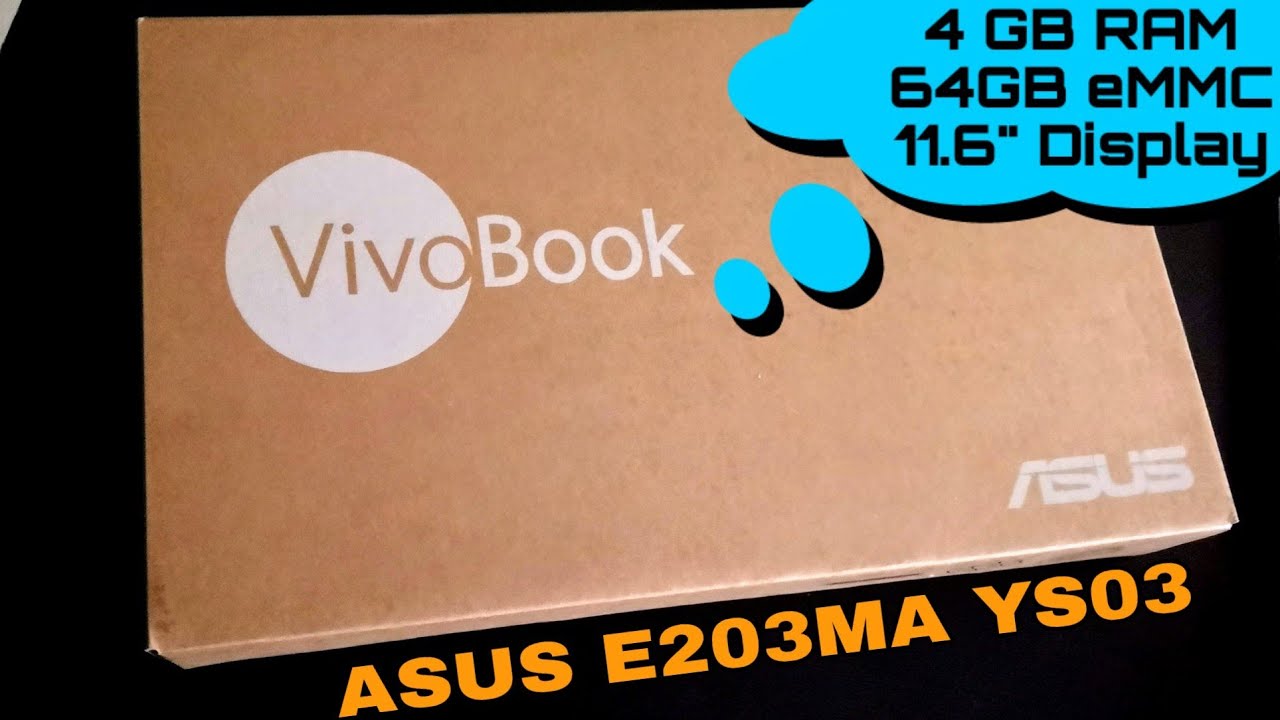 ASUS VivoBook E203 MA - YS03 | 4GB RAM | Unboxing - YouTube