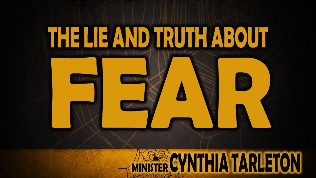 The Lie And Truth About Fear - Minister Cynthia Tarleton - YouTube