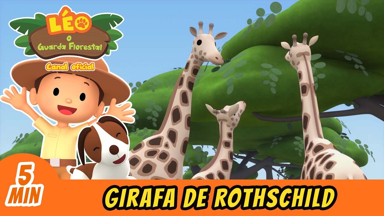 Girafa De Rothschild | Leo, O Guarda Florestal | Minisode | Animação ...