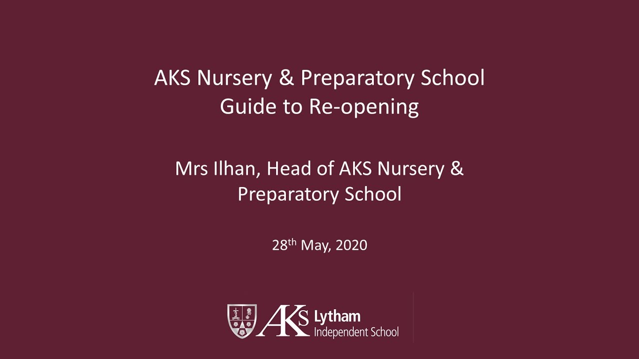 AKS Nursery & Preparatory School - Guide to re-opening - YouTube