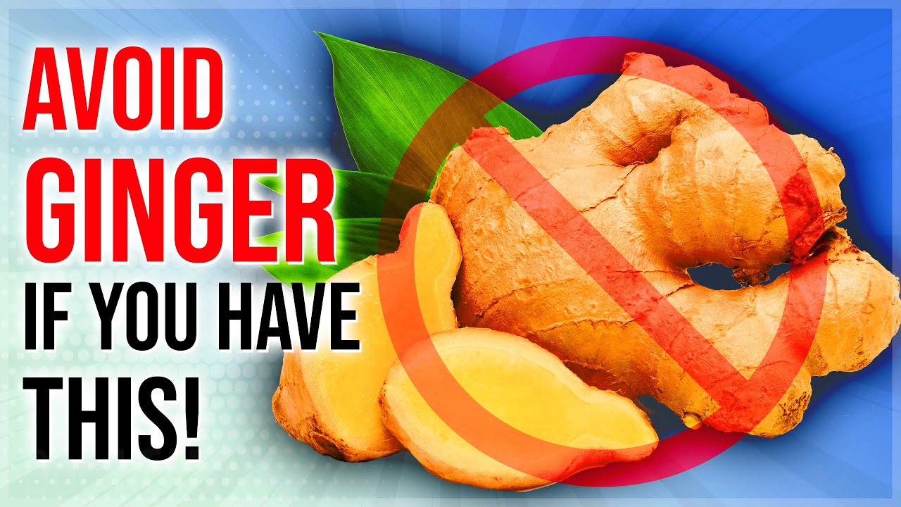 AVOID Ginger If You Have These 5 Health Conditions! - YouTube
