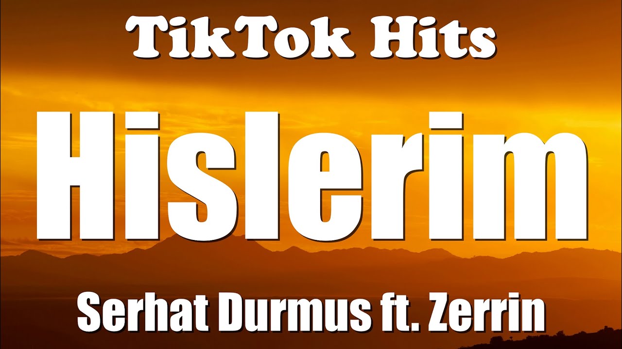 Serhat Durmus - Hislerim (ft. Zerrin) (Lyrics) - TikTok Hits - YouTube