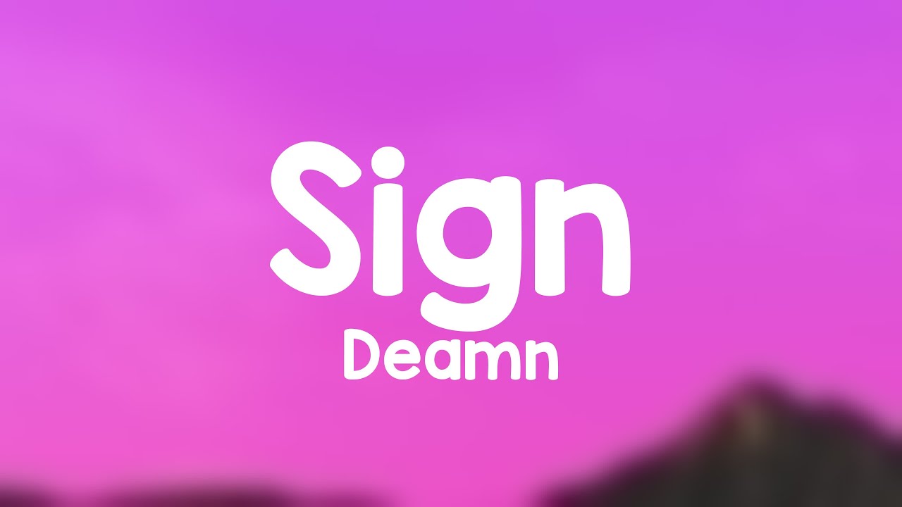 Sign - Deamn |Lyric Video| 🏕 - YouTube