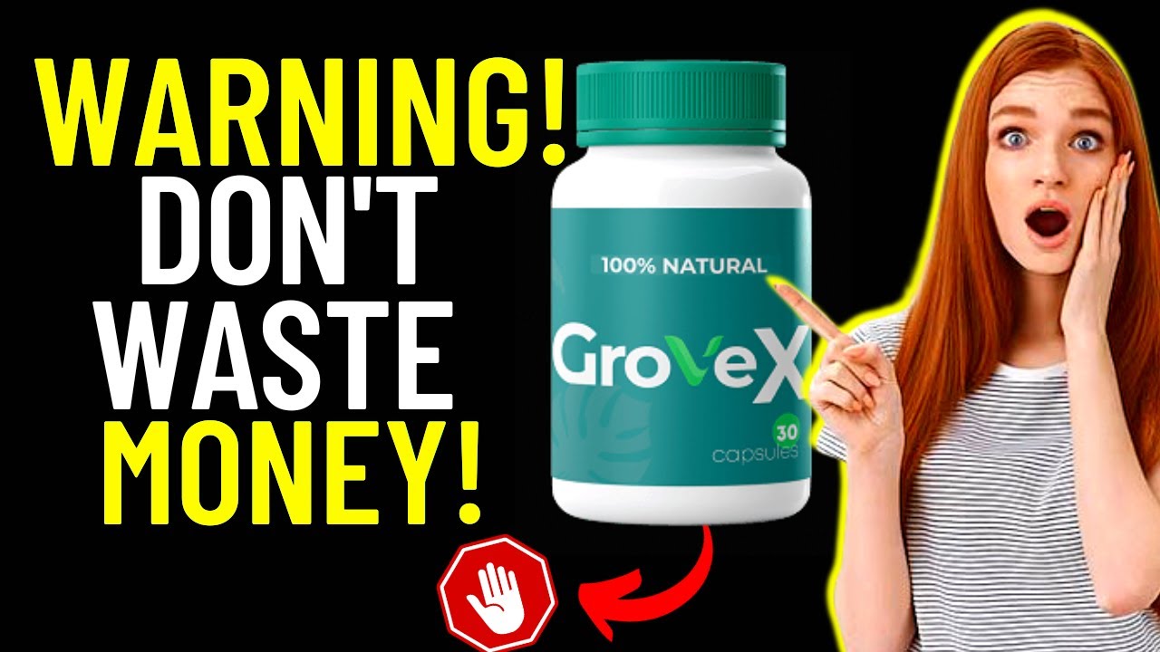 Grovex male enhancement -⚠️BIG ALERT⚠️- Grovex review - WATCH IT SO YOU DON'T LOSE YOUR MONEY ...