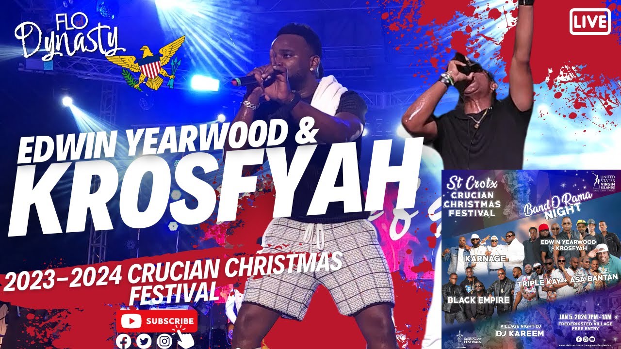 Krosfyah & Edwin Yearwood LIVE STX 2024 Crucian Festival VI #usvi # ...