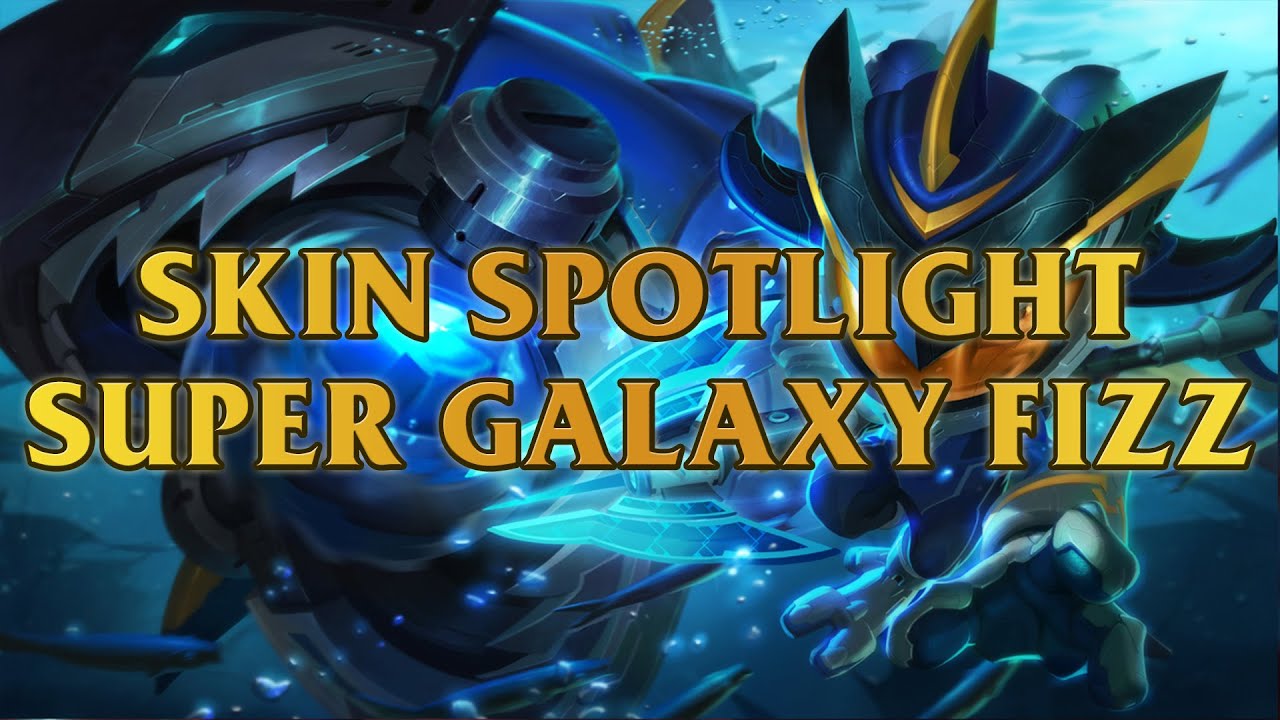 Super Galaxy Fizz Skin Spotlight - YouTube