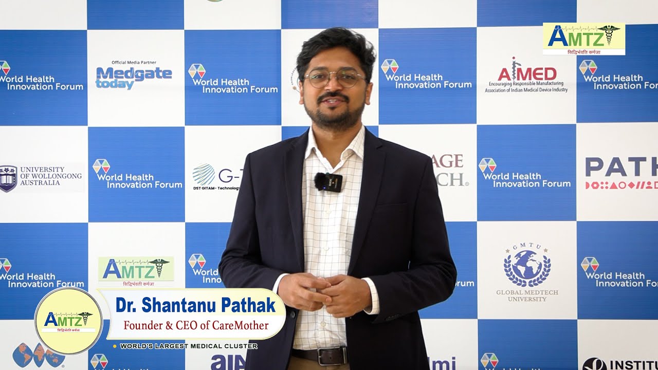 Dr. Shantanu Pathak on AMTZ & World Health Innovation Forum | Care ...