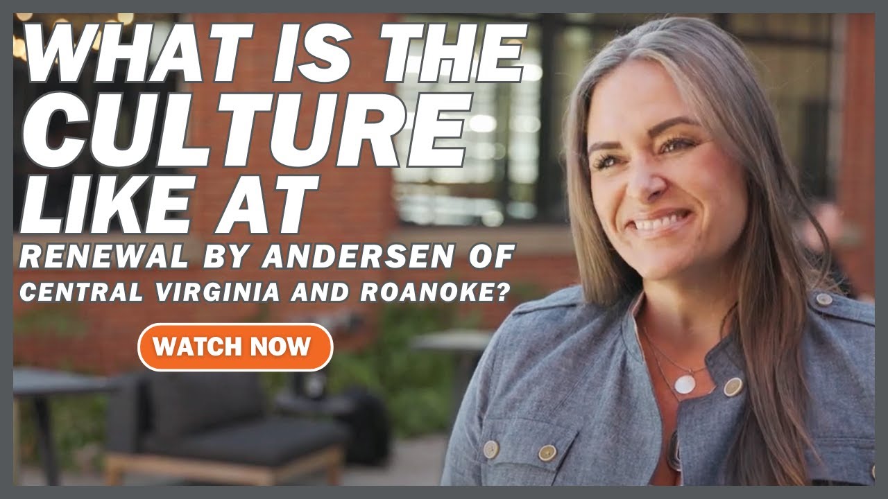 What is the culture like at Renewal by Andersen of Central Virginia and ...