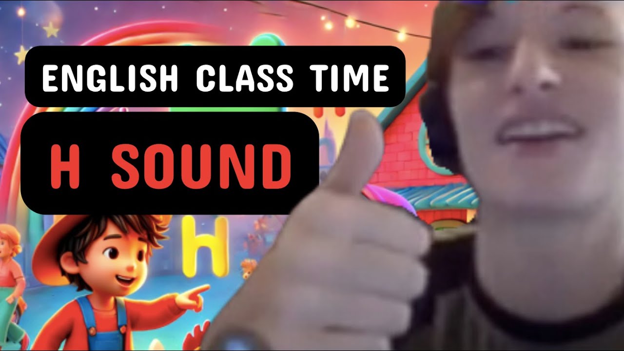 Consonant H Sound - English Class Time 🌟 - YouTube
