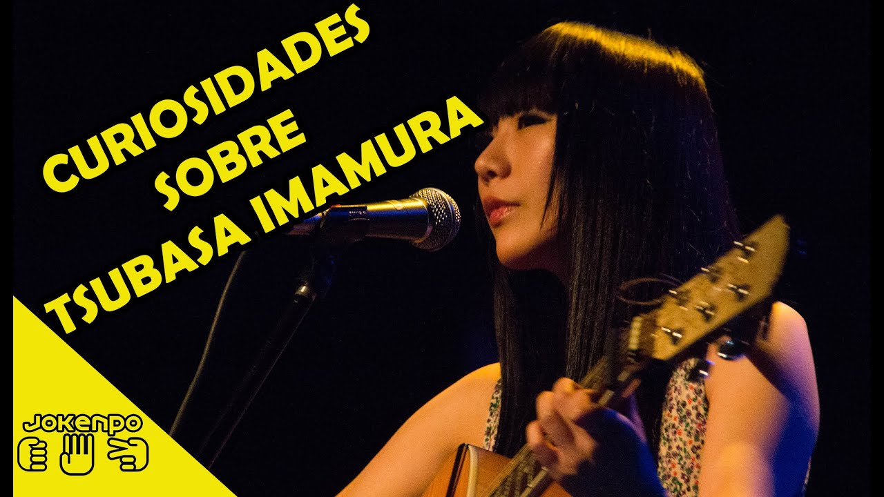 Curiosidades sobre a cantora Tsubasa Imamura - YouTube