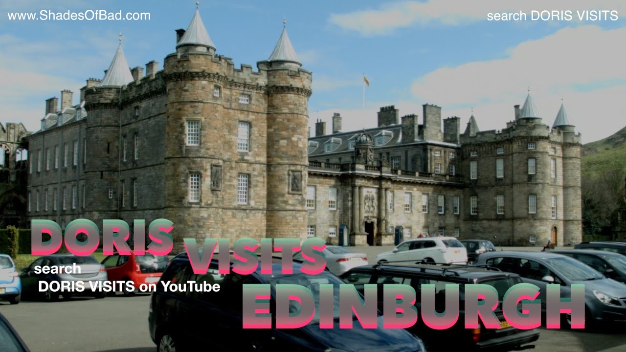 Edinburgh, Doris Visits the historic city. 1st of 3 port talk films ...