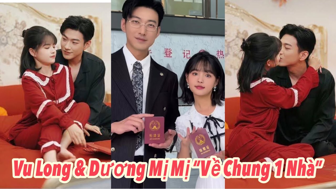 Vu Long & Dương Mị Mị “Về Chung 1 Nhà” - Cái Kết Viên Mãn cho Mối Tình Kẹo Ngọt #yulong # ...