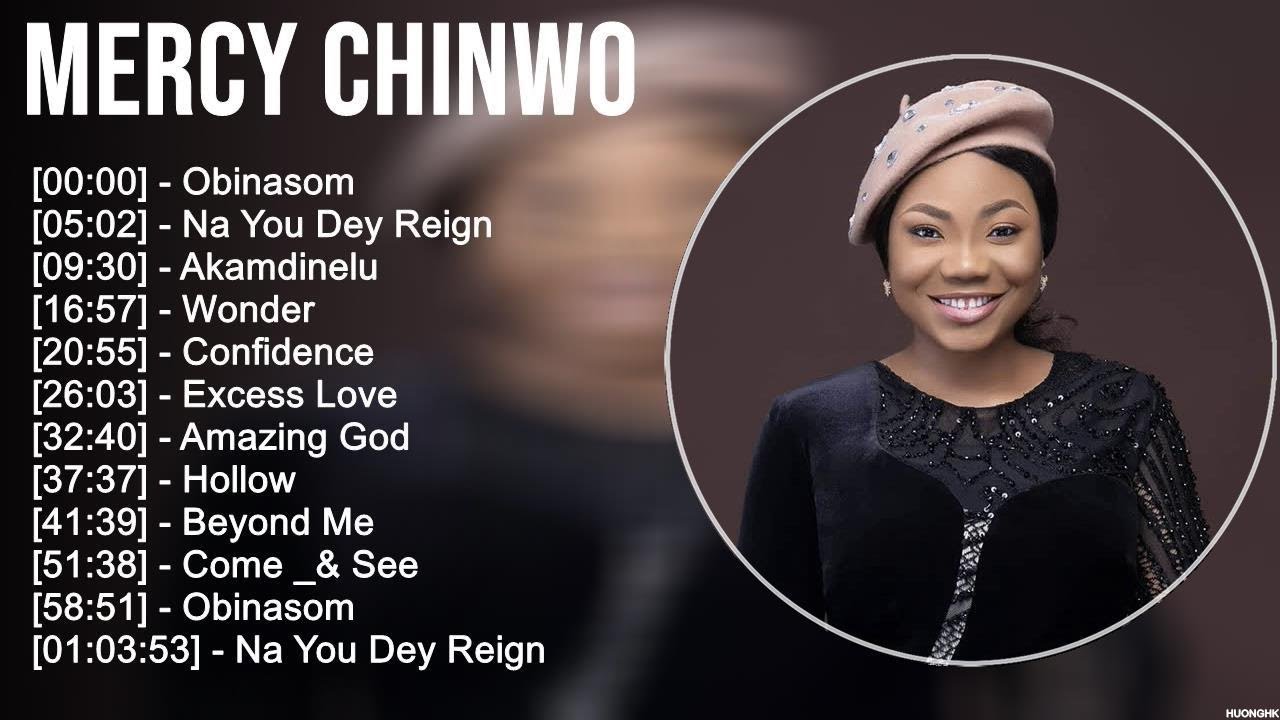 mercy chinwo 2023 MIX ~ Top 10 Best Songs ~ Greatest Hits ~ Full Album ...
