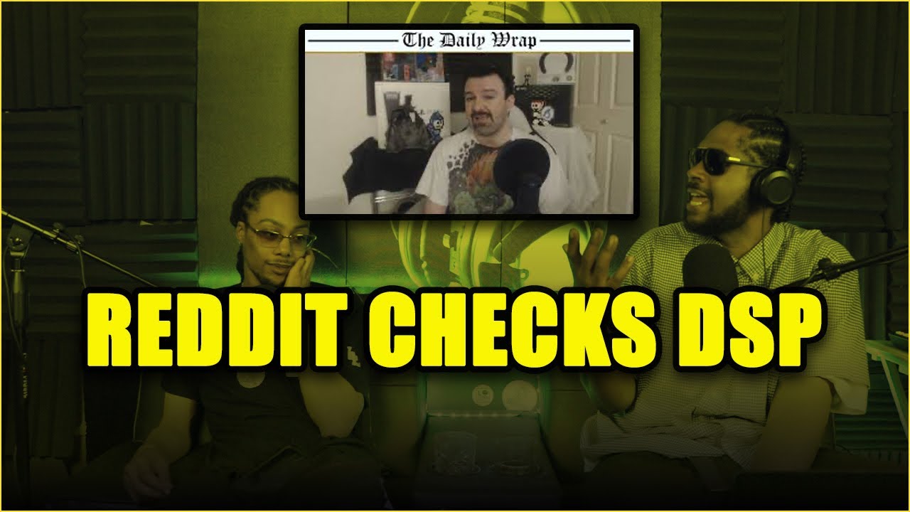 DSP GETS A REALITY CHECK FROM REDDIT! - YouTube
