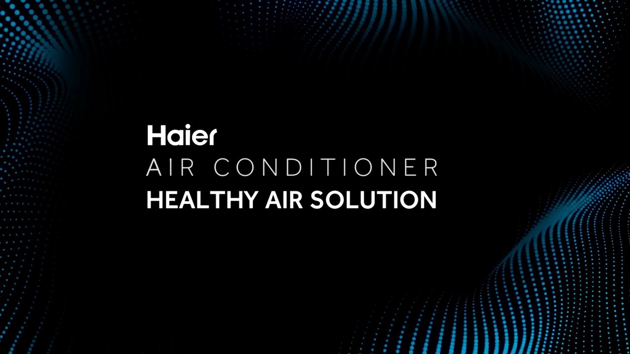 Haier Air Conditioner ｜Healthy Air Solution: UVC Self-Clean 56°C ...