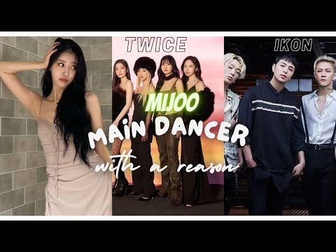 Mijoo didn't called Main Dancer for no reason