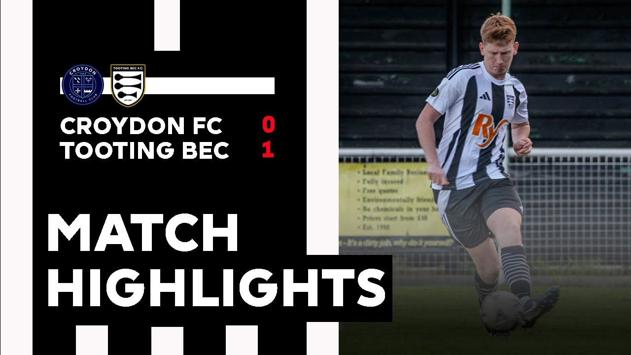 Match Highlights: Croydon FC v Tooting Bec - YouTube