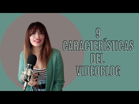 9 Características del Videoblog