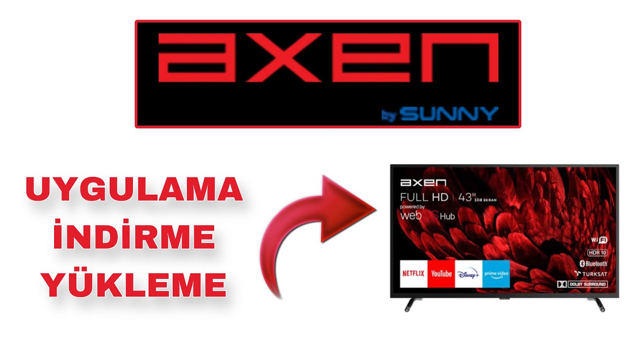 Axen Tv Uygulama Yükleme Nasıl Yapılır - Axen Smart Tv Uygulama İndirme ...