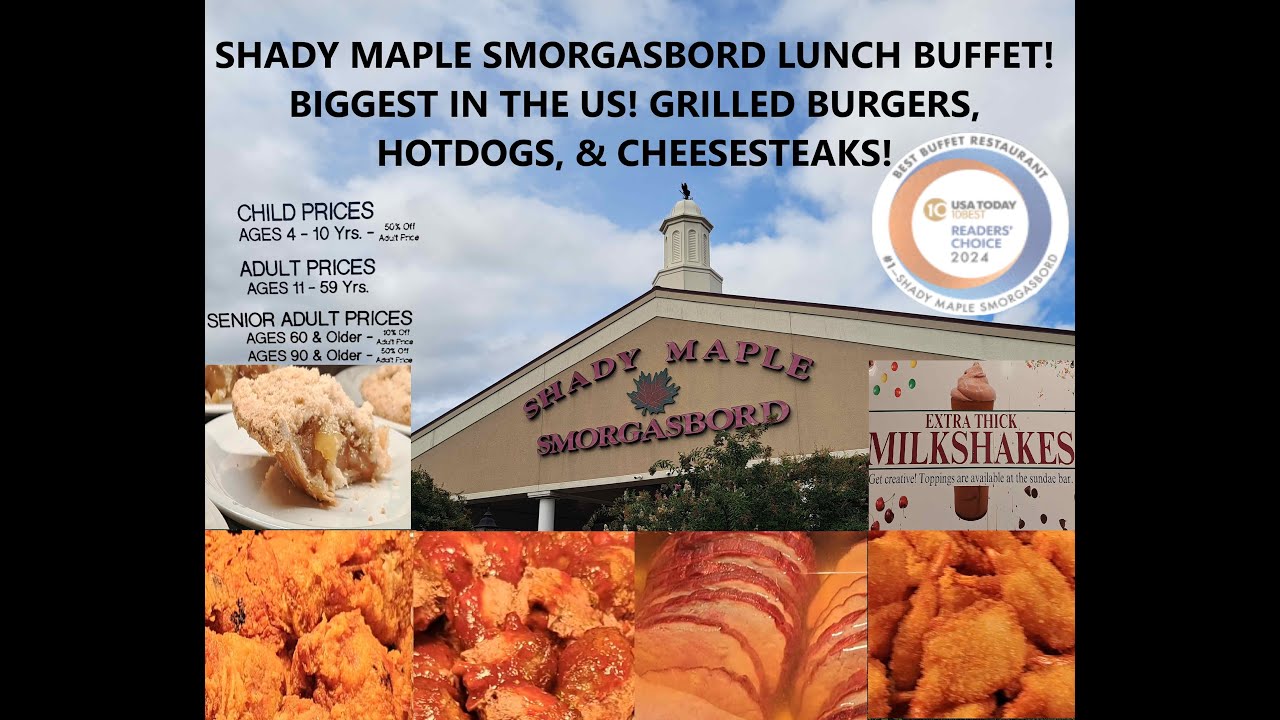 SHADY MAPLE SMORGASBORD LUNCH BUFFET! BIGGEST IN THE US! GRILLED ...