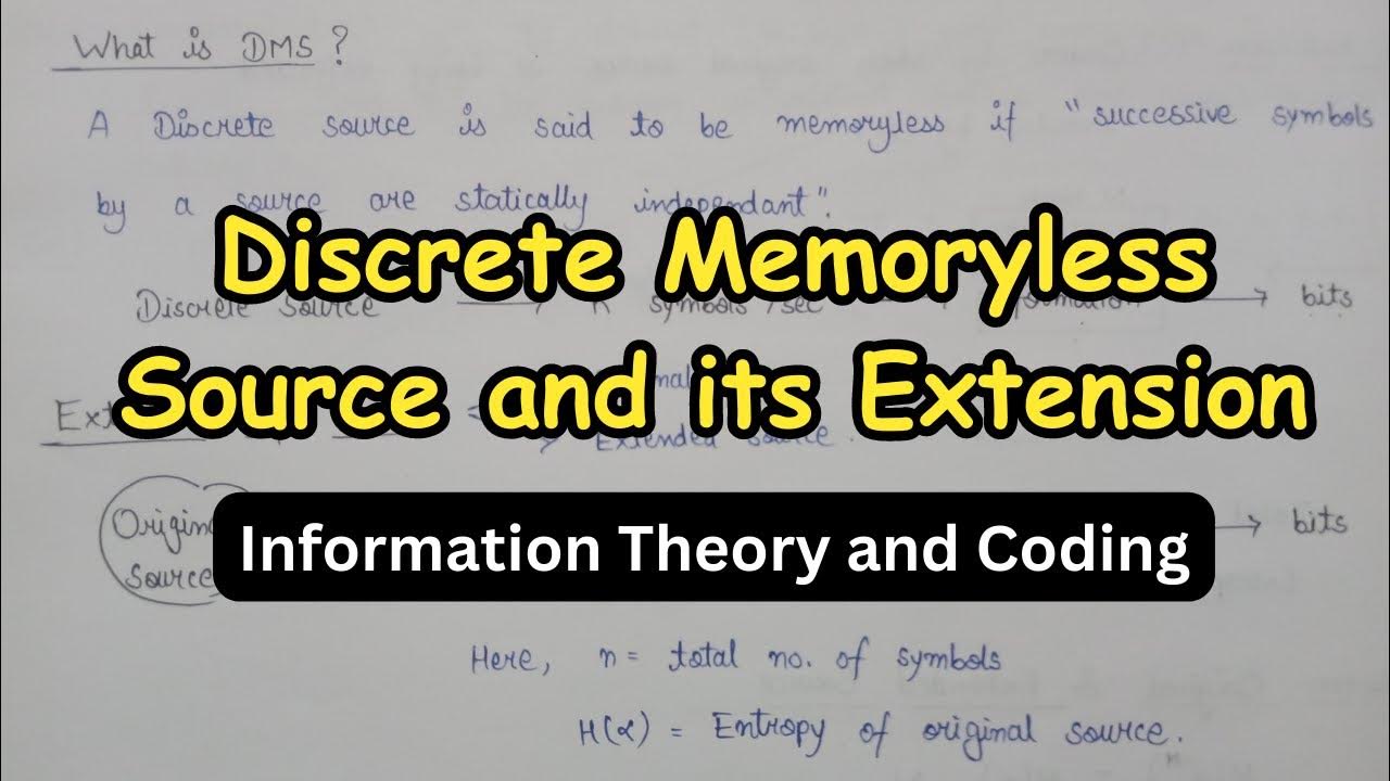 Discrete Memoryless Source and its Extension - YouTube