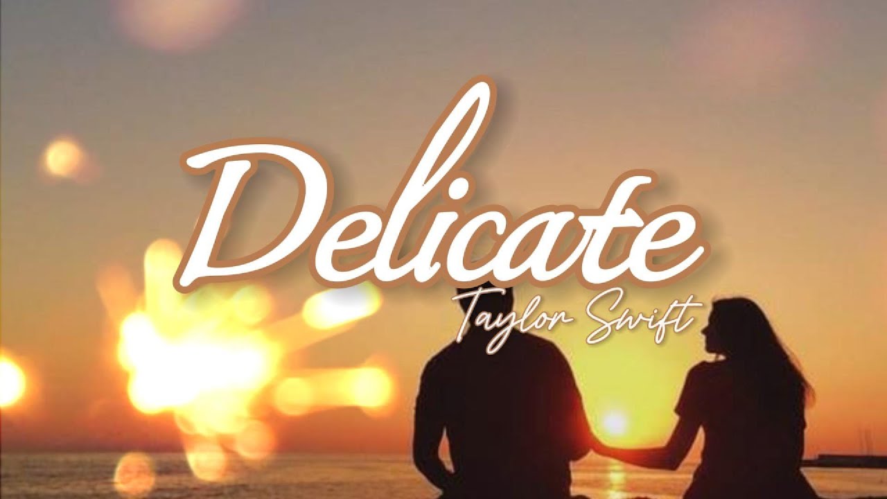 Delicate - Taylor Swift (lyric) - YouTube