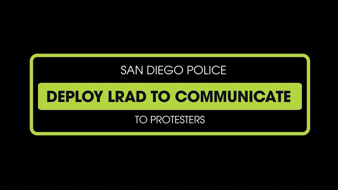 San Diego, CA Police Deploy LRAD to Communicate to Protesters - YouTube