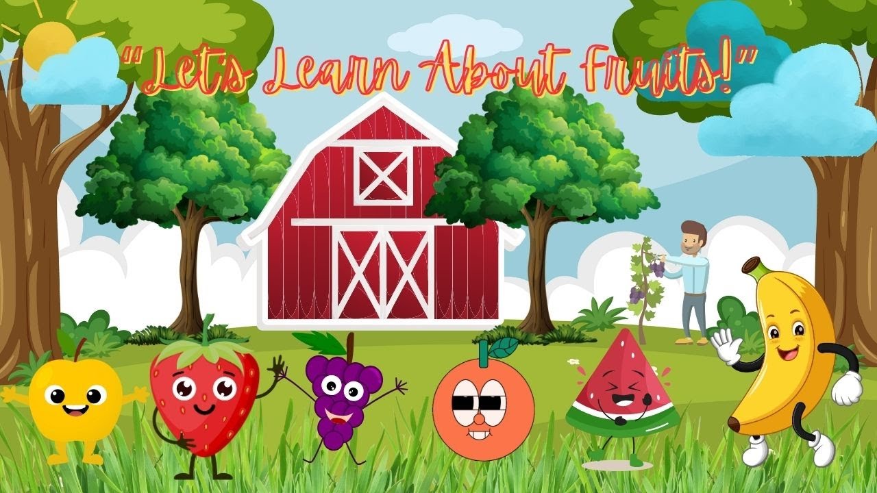 “Let’s Learn About Fruits!” - YouTube