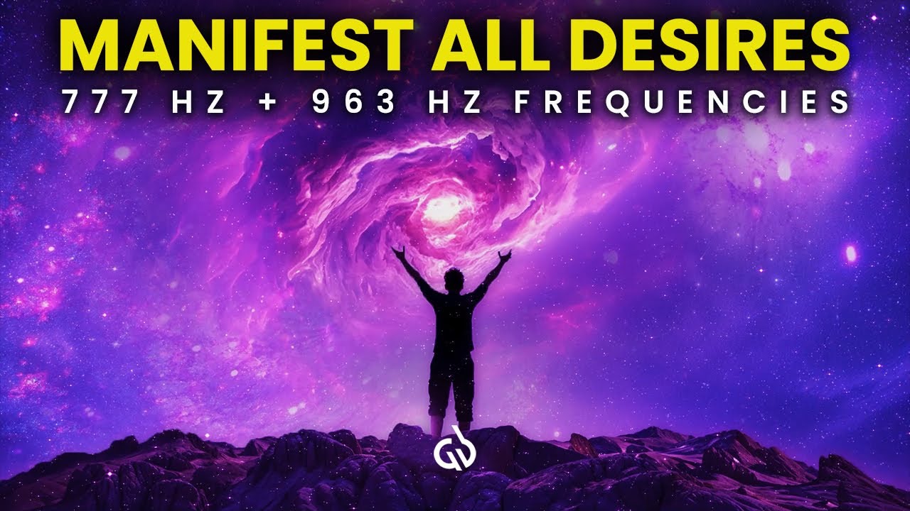 777 Hz + 963 Hz Manifestation Frequency: Unlock Your Desires & Amplify ...