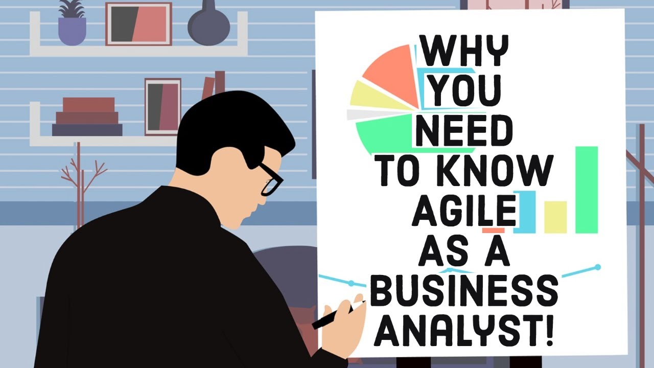 Why You Need To Know The Agile Methodology As A Business Analyst! - YouTube