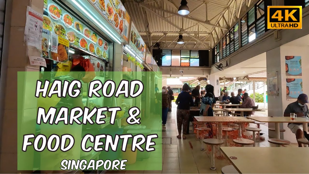 Haig Road Market & Food Centre - Singapore Walking Tour Nov 2021 [4K ...