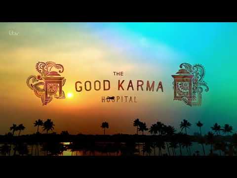 The Good Karma Hospital (2017) Season 1 - Opening Theme