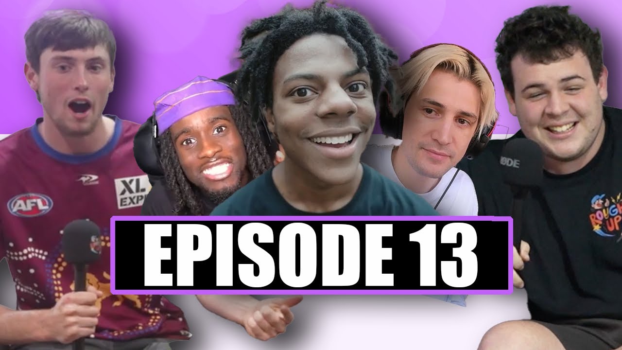 Roughed Up Ep13: Streamers Drama (Ishowspeed, Kai Cenat, Qxc and Fousey ...