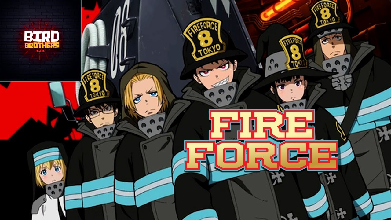 Fire Force S1 - Bird Brothers Podcast - YouTube