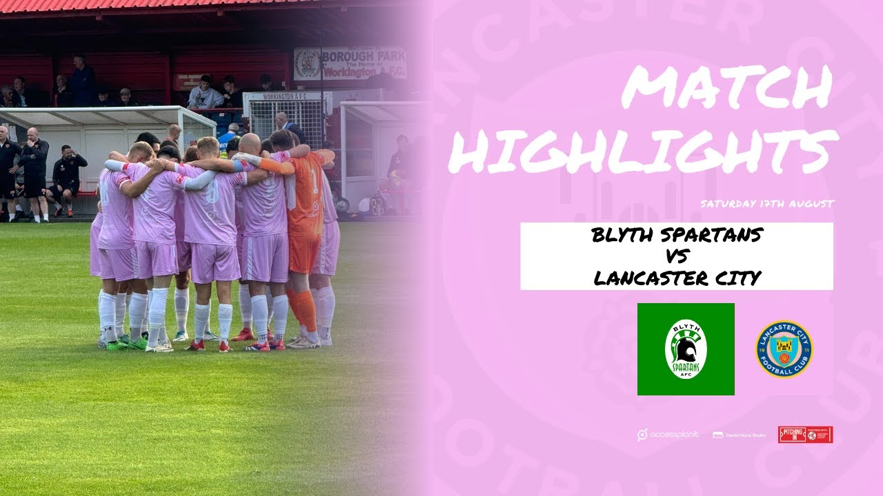 Match Highlights - Blyth Spartans vs. Lancaster City - YouTube