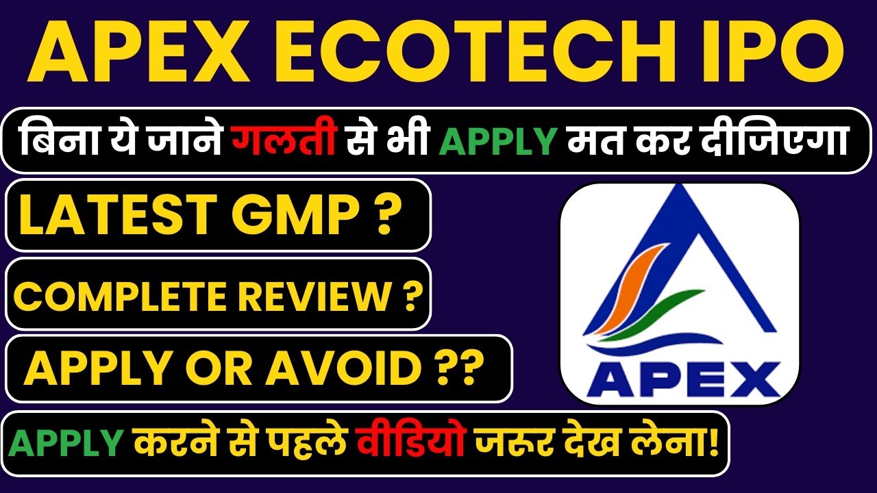 Apex Ecotech IPO Review | Apex Ecotech IPO GMP Today | Apex Ecotech IPO ...