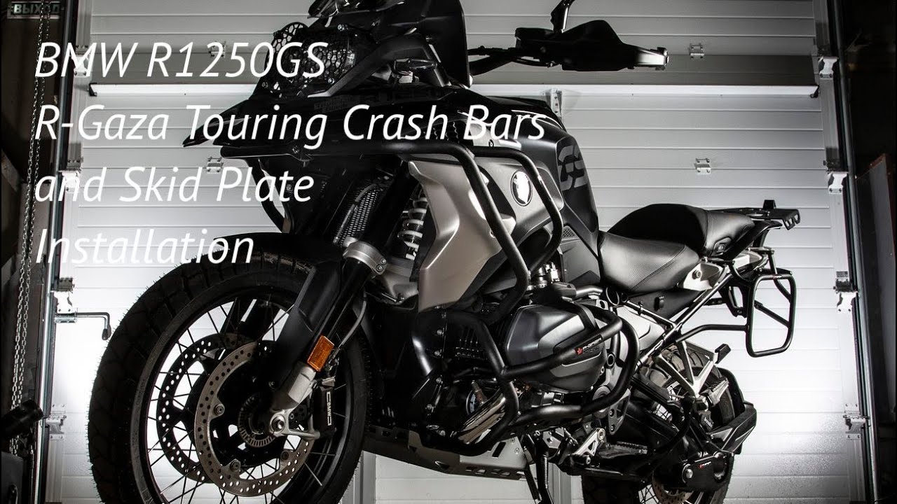 BMW R1250GS R-Gaza Touring Crash Bars and Skid Plate Installation - YouTube