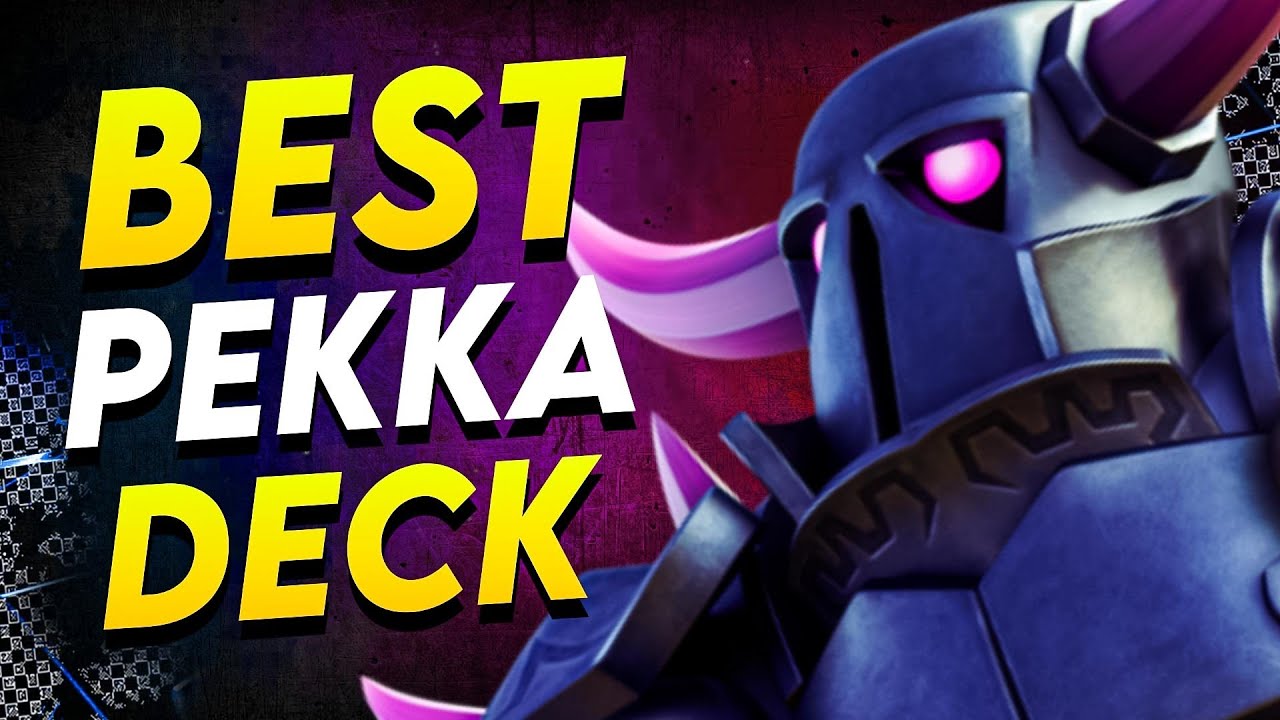 The *ACTUAL* Best Pekka Deck in Clash Royale!! - YouTube