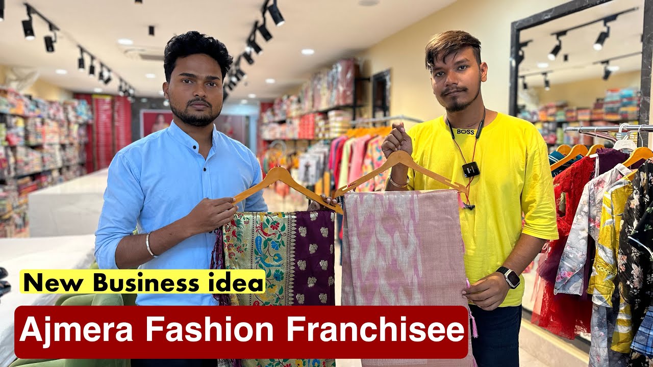 Ajmera Fashions Franchise, पूर्ण जानकारी Step By Step 2024 में तगड़ी कमायी वाला बिज़नेस Part-2 ...