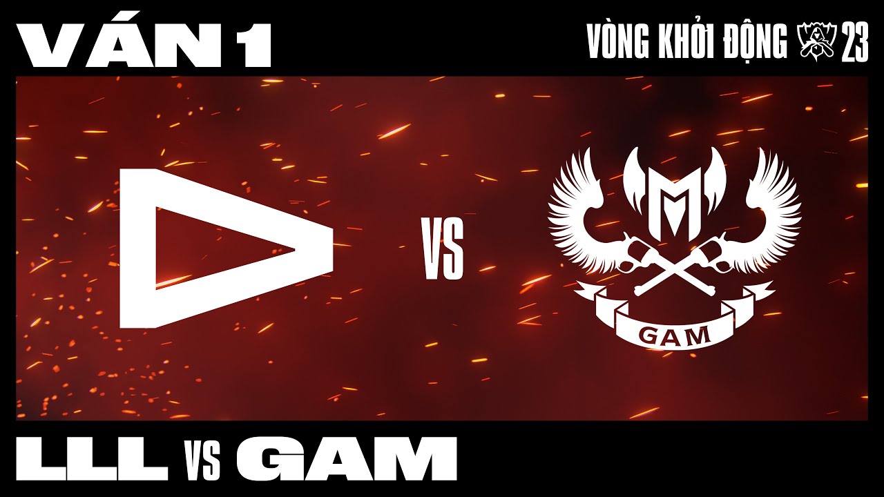 GAM vs LLL | Ván 1 | CKTG 2023 - VÒNG KHỞI ĐỘNG | 10.10.2023 - YouTube