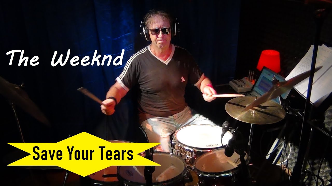 Save Your Tears - The Weeknd - drum cover by Leonardo Rotondi - 22/05 ...