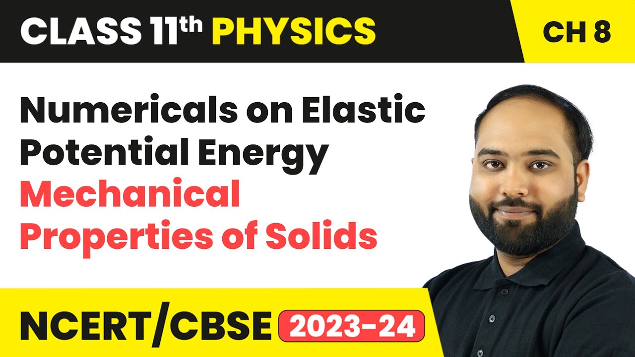 Numericals on Elastic Potential Energy - Mechanical Properties of ...