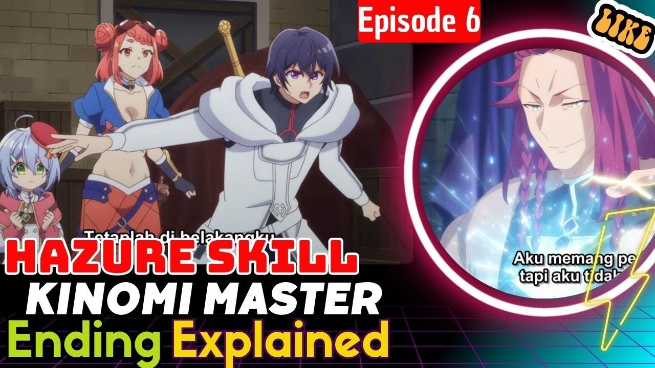 Hazure Skill Kinomi Master Episode 6 Ending Explained - YouTube