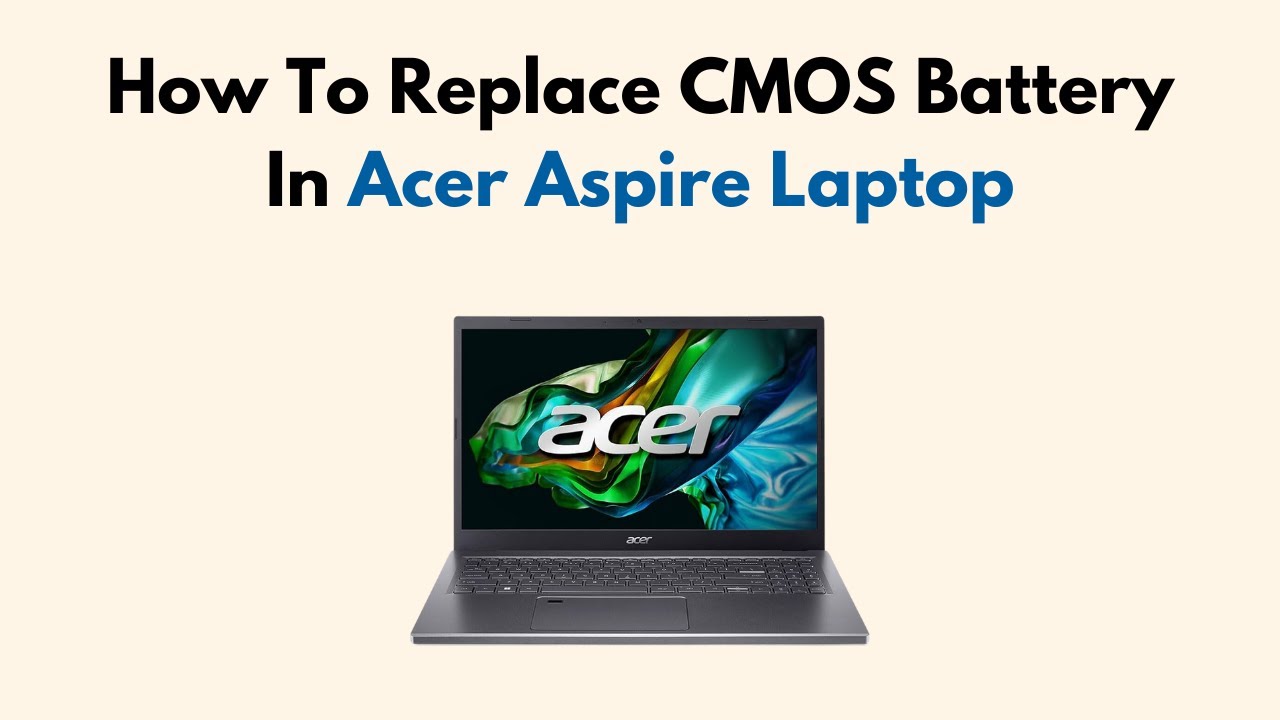 How To Replace CMOS Battery In Acer Aspire Laptop - YouTube